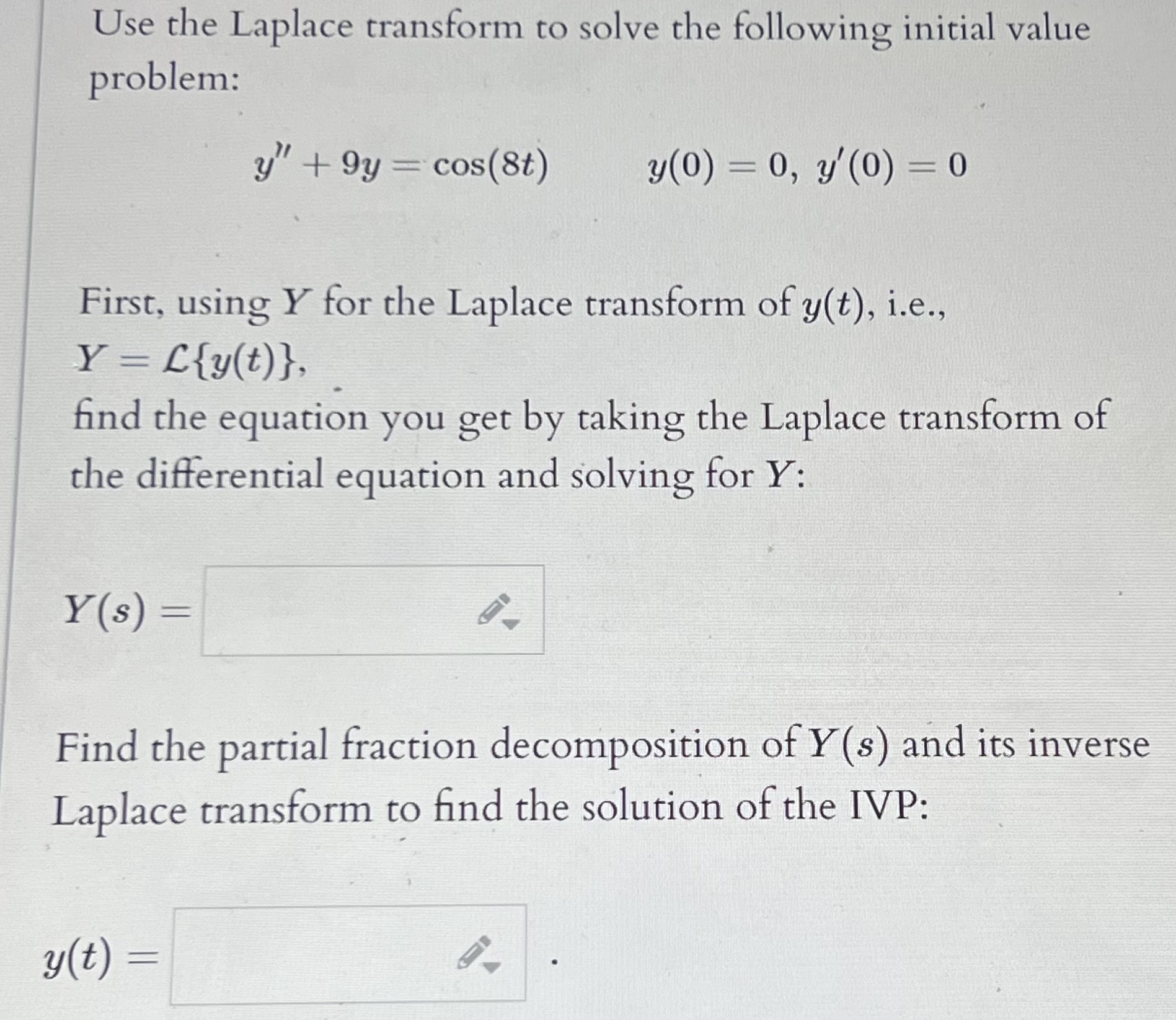 Solved Use the Laplace transform to solve the following | Chegg.com