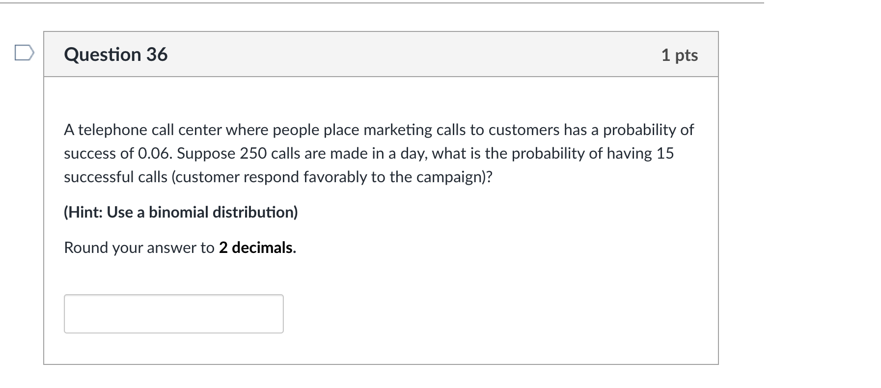 Solved Question 36A telephone call center where people place | Chegg.com
