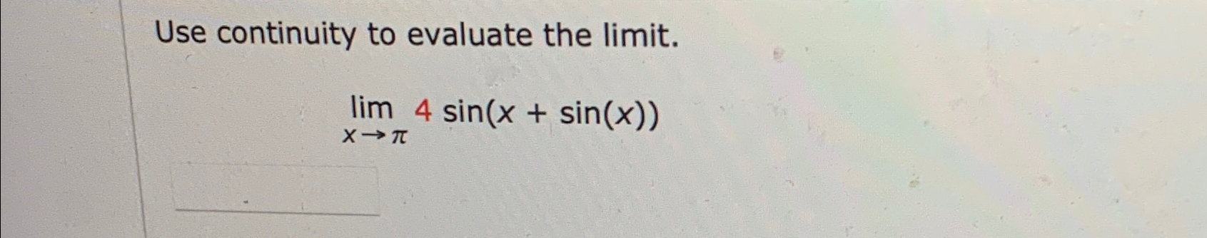 Solved Use continuity to evaluate the | Chegg.com