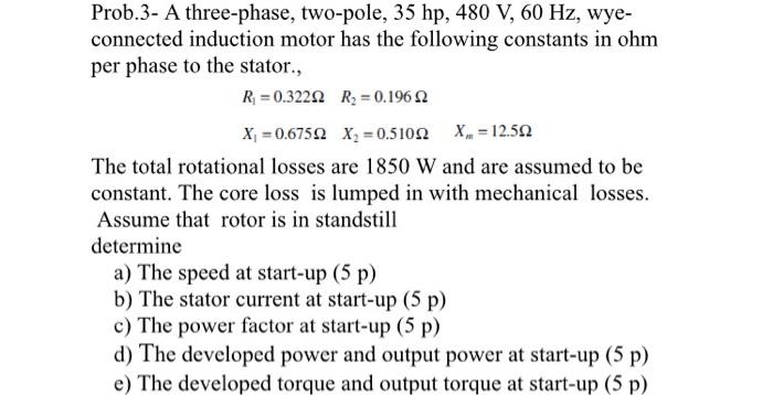 Solved Prob.3- A three-phase, two-pole, 35 hp, 480 V, 60 Hz, | Chegg.com