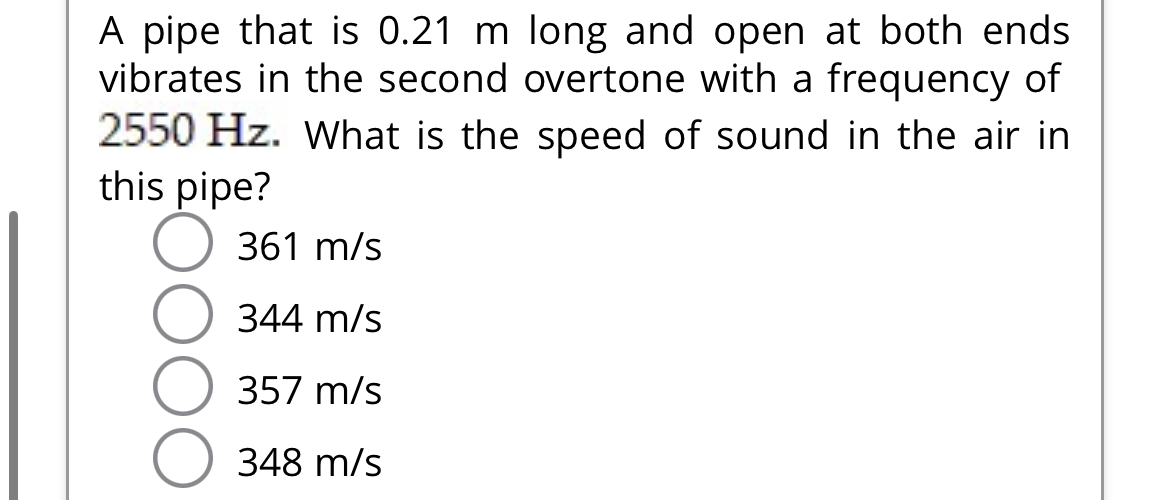 Solved A pipe that is 0.21m ﻿long and open at both ends | Chegg.com