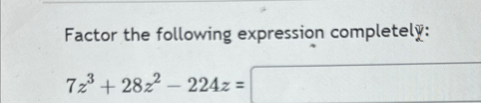 Solved Factor the following expression | Chegg.com