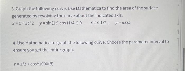Solved 3. Graph the following curve. Use Mathematica to find | Chegg.com