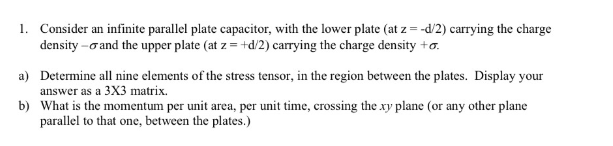 Solved Consider an infinite parallel plate capacitor, with | Chegg.com