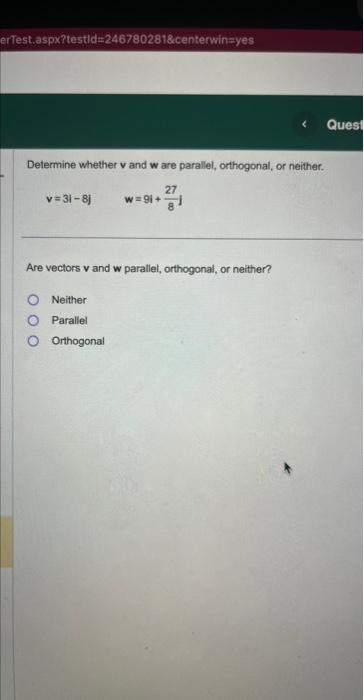 Solved Determine whether v and w are parallel, orthogonal, | Chegg.com