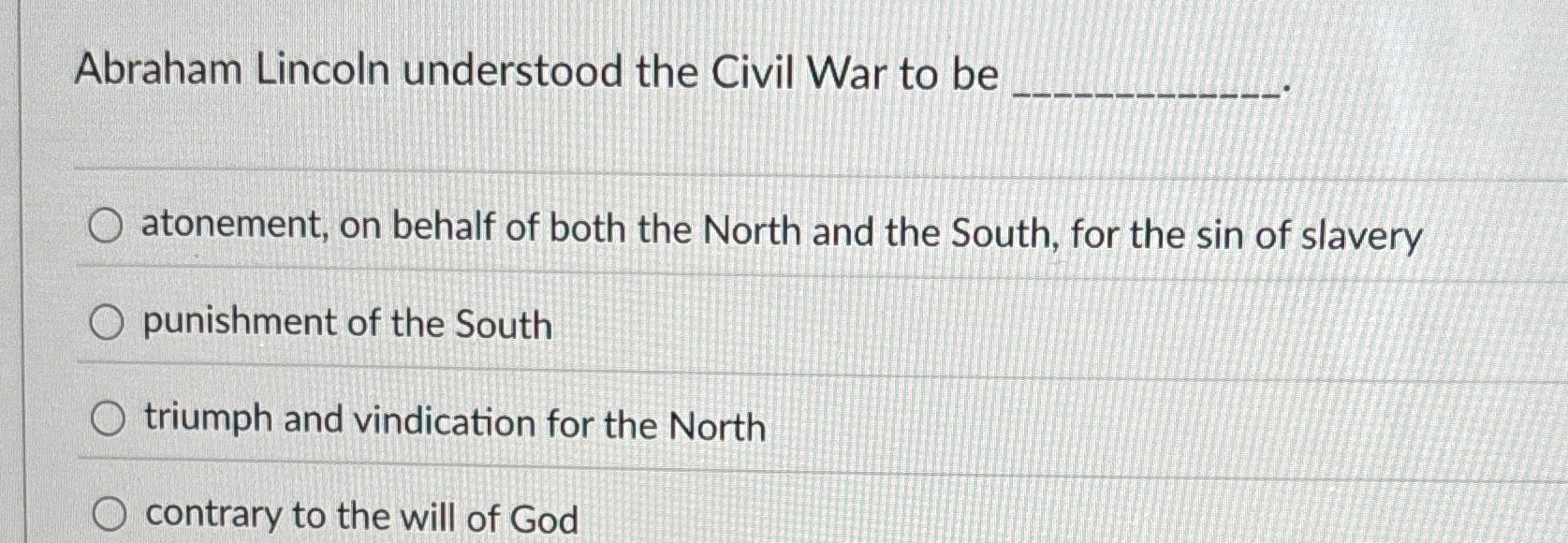 Solved Abraham Lincoln understood the Civil War to | Chegg.com