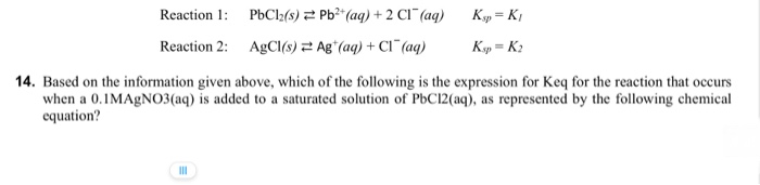 Solved Reaction 1: Reaction 2: PbCl(s) AgCl(s) Pb2+ (aq) + 2 | Chegg.com