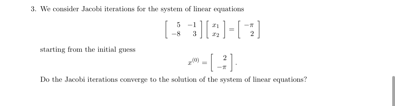 Solved We consider Jacobi iterations for the system of | Chegg.com