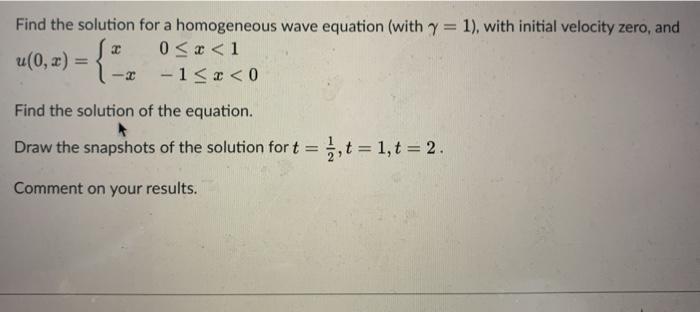 Solved Find the solution for a homogeneous wave equation | Chegg.com