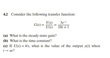 Solved 4.4 Consider the transfer function model in Exercise | Chegg.com