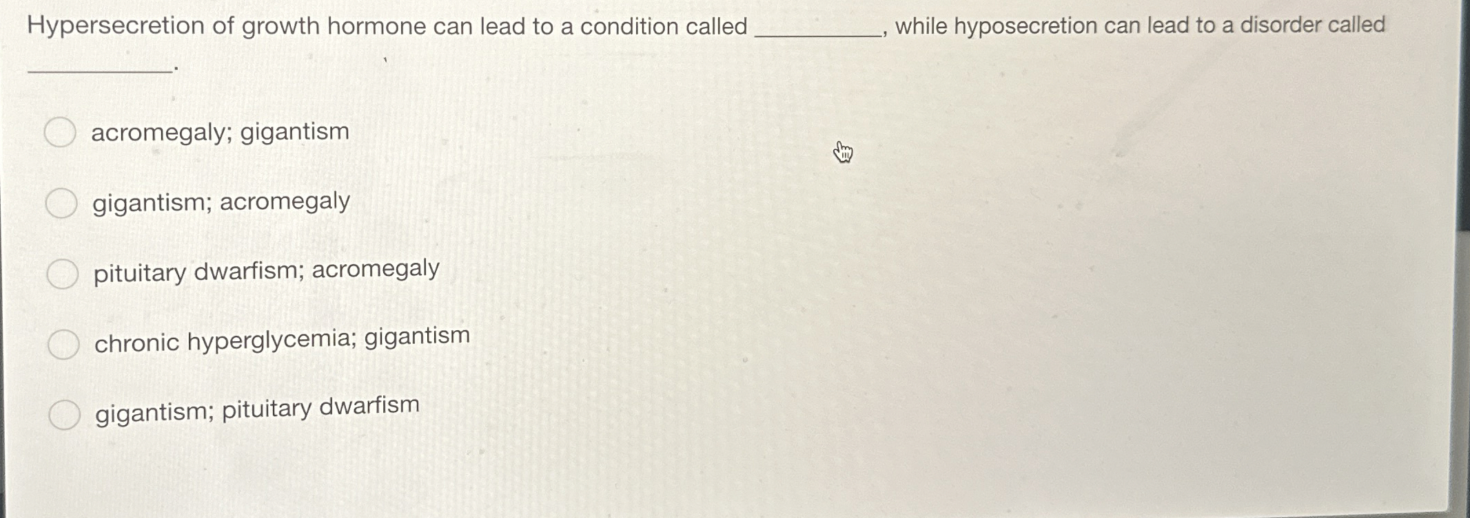 Solved Hypersecretion of growth hormone can lead to a | Chegg.com