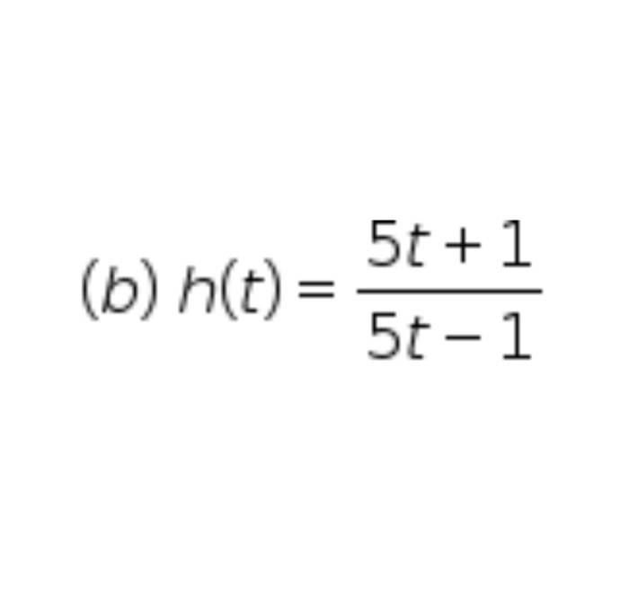 Solved (b) h(t)= 5t+1 5t-1 | Chegg.com