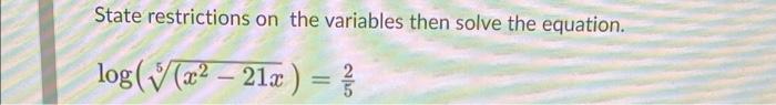 Solved State restrictions on the variables then solve the | Chegg.com