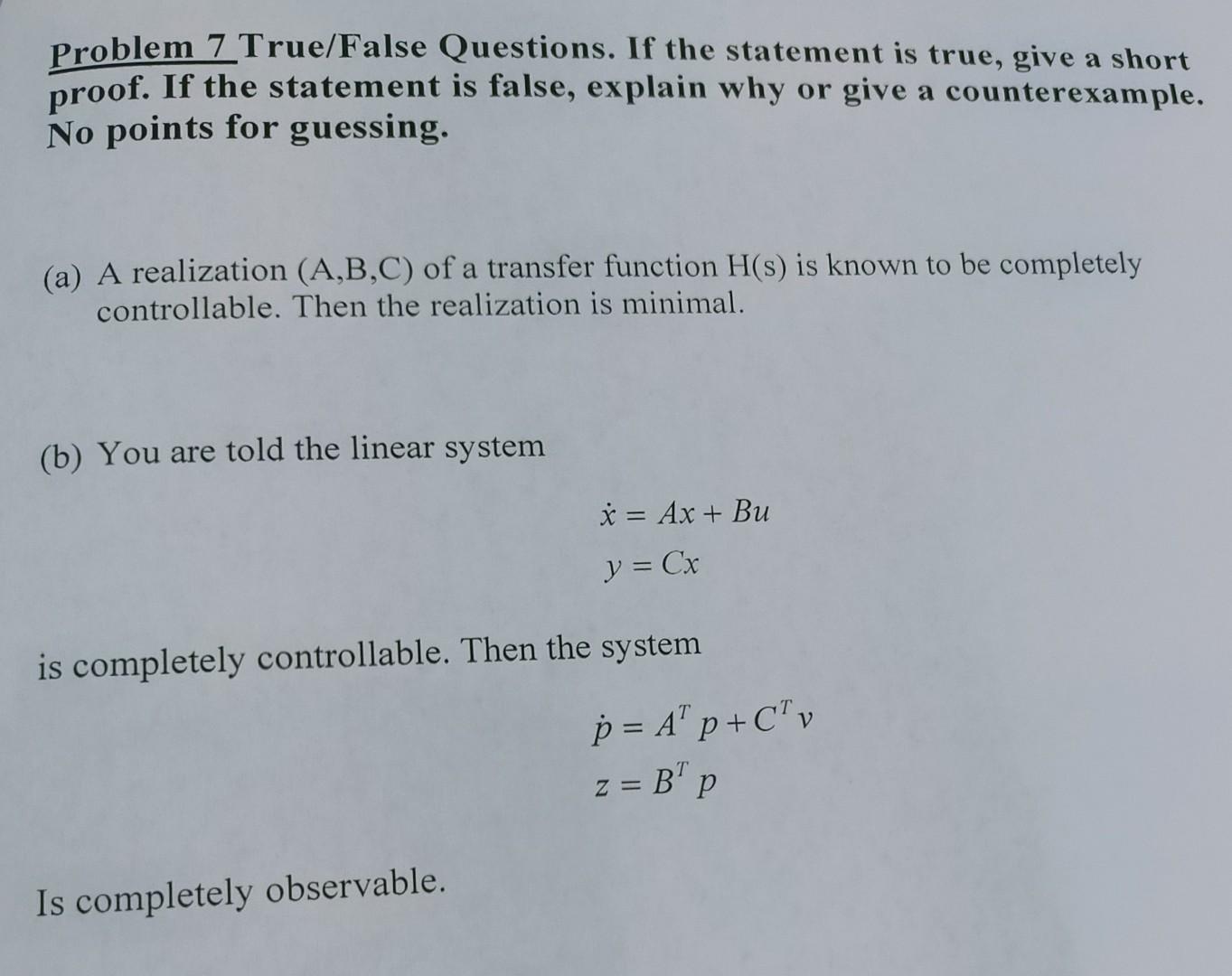 Solved Problem 7 True/False Questions. If the statement is | Chegg.com