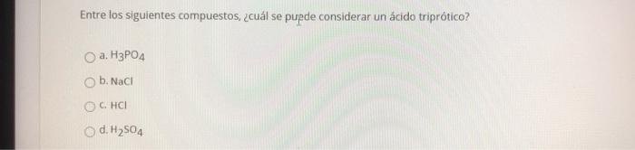 Solved Entre los siguientes compuestos, ¿cuál se puede | Chegg.com