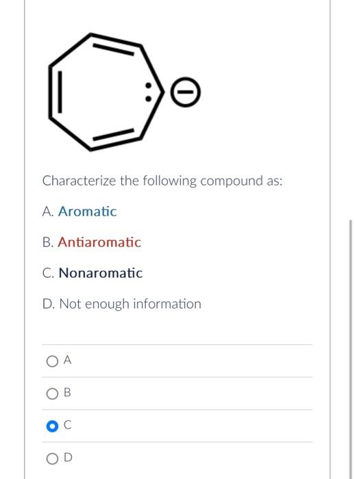 Solved Characterize the following compound as: A. Aromatic | Chegg.com