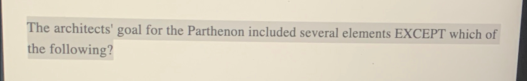 Solved The architects' goal for the Parthenon included | Chegg.com