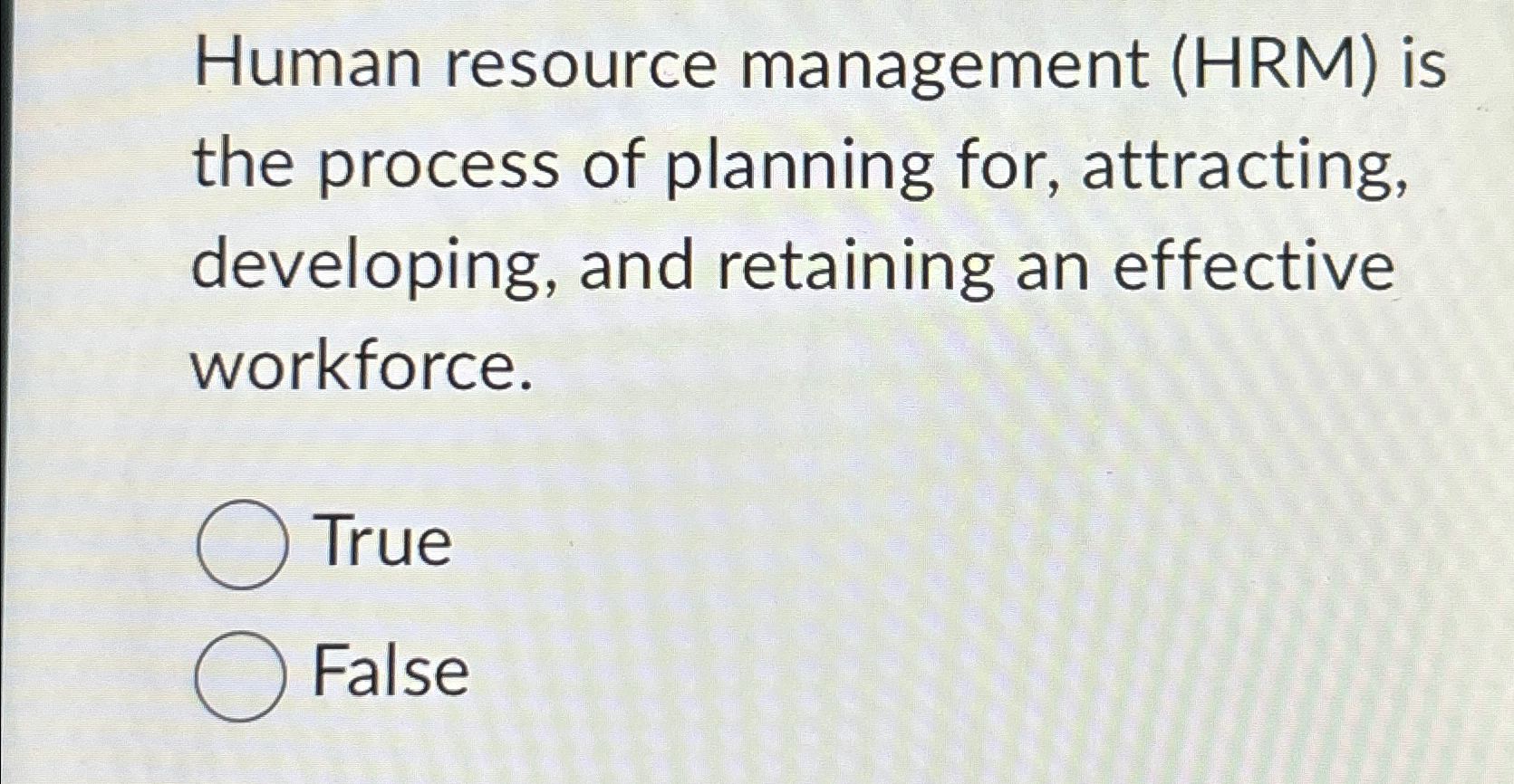 Solved Human resource management (HRM) ﻿is the process of | Chegg.com