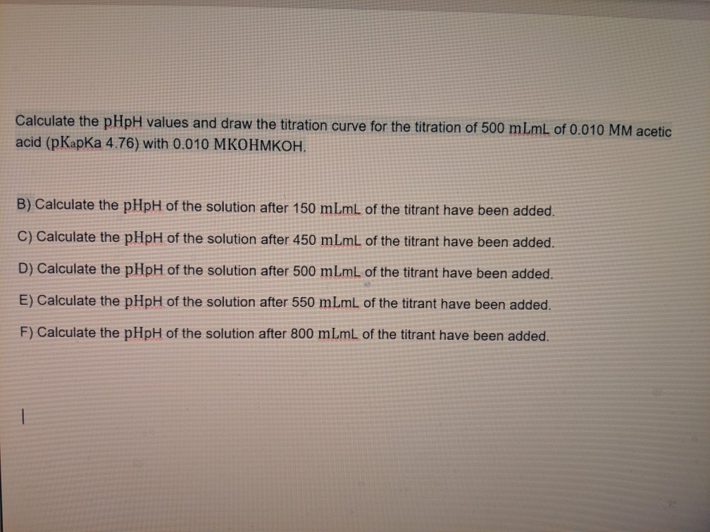 Solved Calculate the pHpH values and draw the titration | Chegg.com