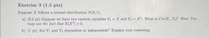 Solved Exercise 3 (1.5 pts) Suppose X follows a normal | Chegg.com
