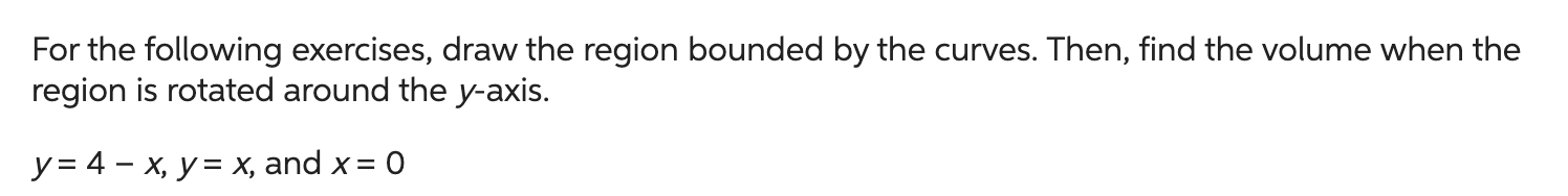 Solved For the following exercises, draw the region bounded | Chegg.com