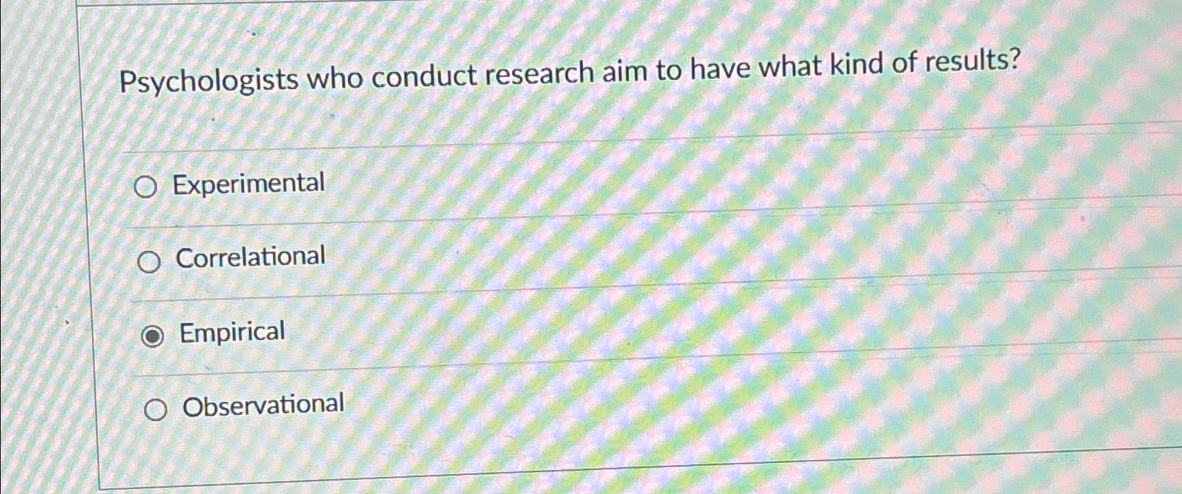 Solved Psychologists who conduct research aim to have what | Chegg.com