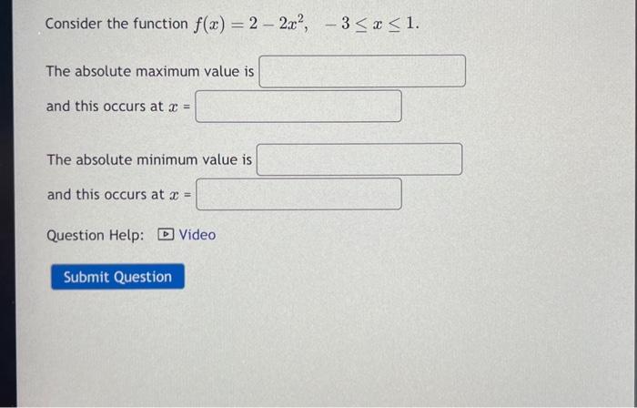 Solved Consider the function f(x)=2−2x2,−3≤x≤1. The absolute | Chegg.com