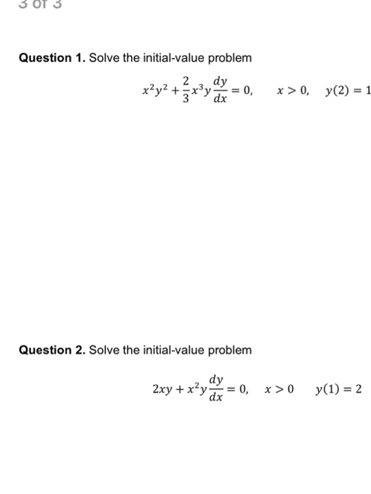 Solved Question 1. Solve the initial-value problem 2 dy x2y2 | Chegg.com