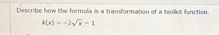 Solved Describe how the formula is a transformation of a | Chegg.com