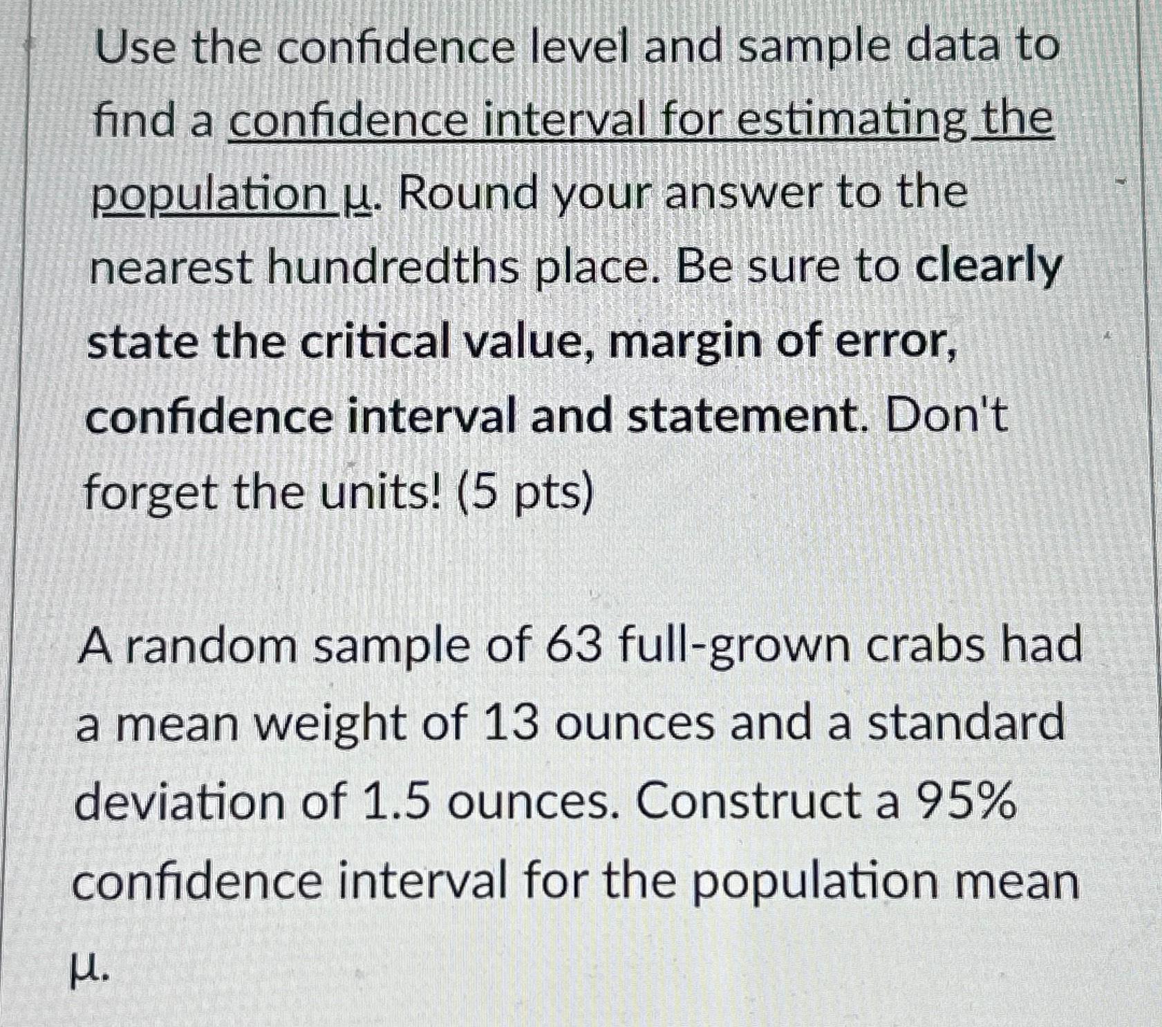 Solved Use the confidence level and sample data to find a | Chegg.com