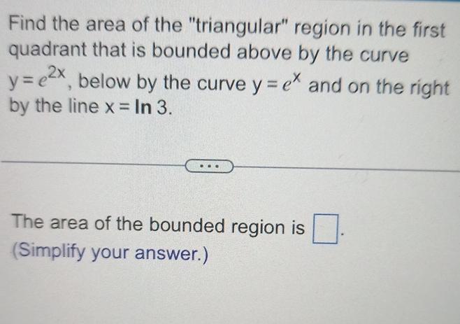 Solved Find the area of the "triangular" region in the first | Chegg.com