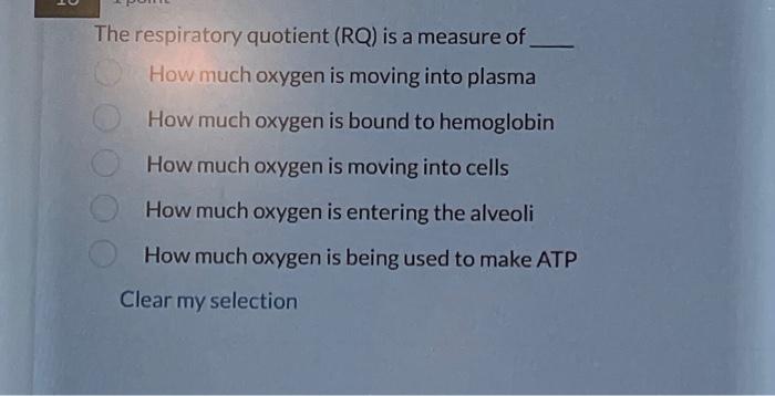 Solved The respiratory quotient (RQ) is a measure of How | Chegg.com