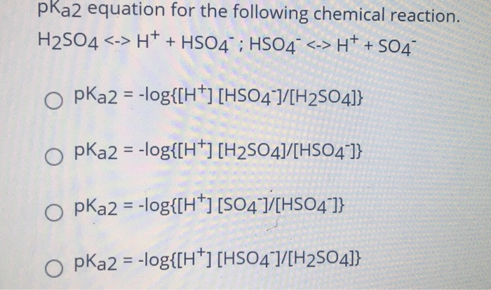 Solved pka2 equation for the following chemical reaction. | Chegg.com