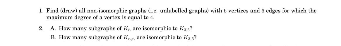 Solved 1question) ﻿Find (draw) ﻿all non-isomorphic graphs | Chegg.com