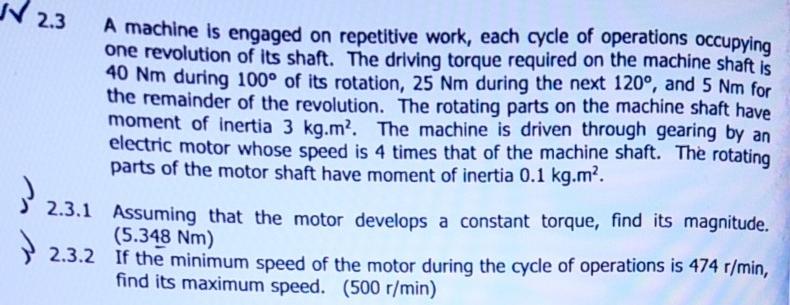 Solved 2.3 A machine is engaged on repetitive work, each | Chegg.com