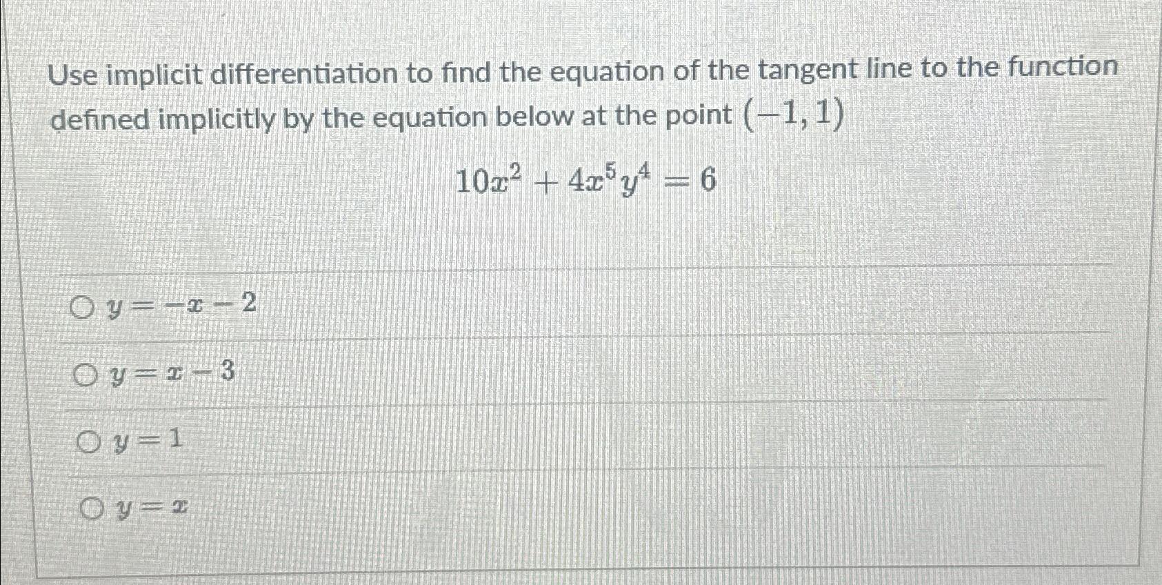 Solved Use implicit differentiation to find the equation of | Chegg.com