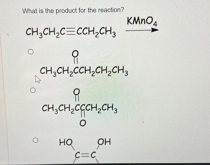 Solved What is the product for the reaction? KMnO4 | Chegg.com