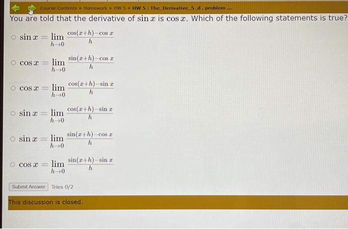 Solved You are told that the derivative of sinx is cosx. | Chegg.com