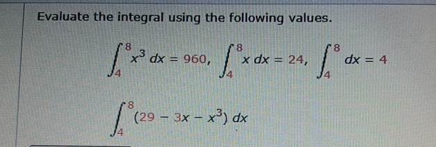 Solved Evaluate the integral using the following | Chegg.com
