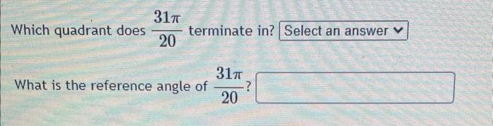 Solved Which quadrant does 2031π terminate in? What is the | Chegg.com