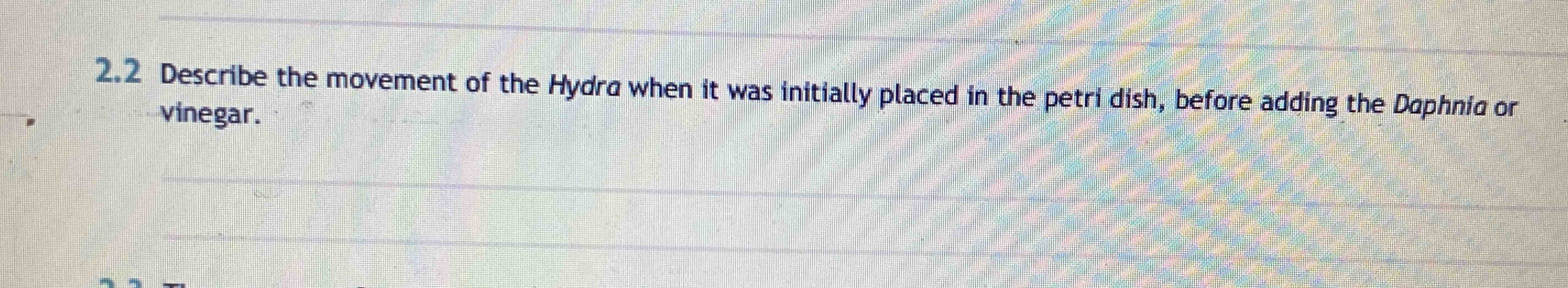 Solved 2.2 ﻿Describe the movement of the Hydra when it was | Chegg.com