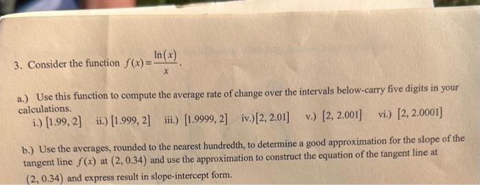 Solved 3. Consider the function f(x)=xln(x). a.) Use this | Chegg.com