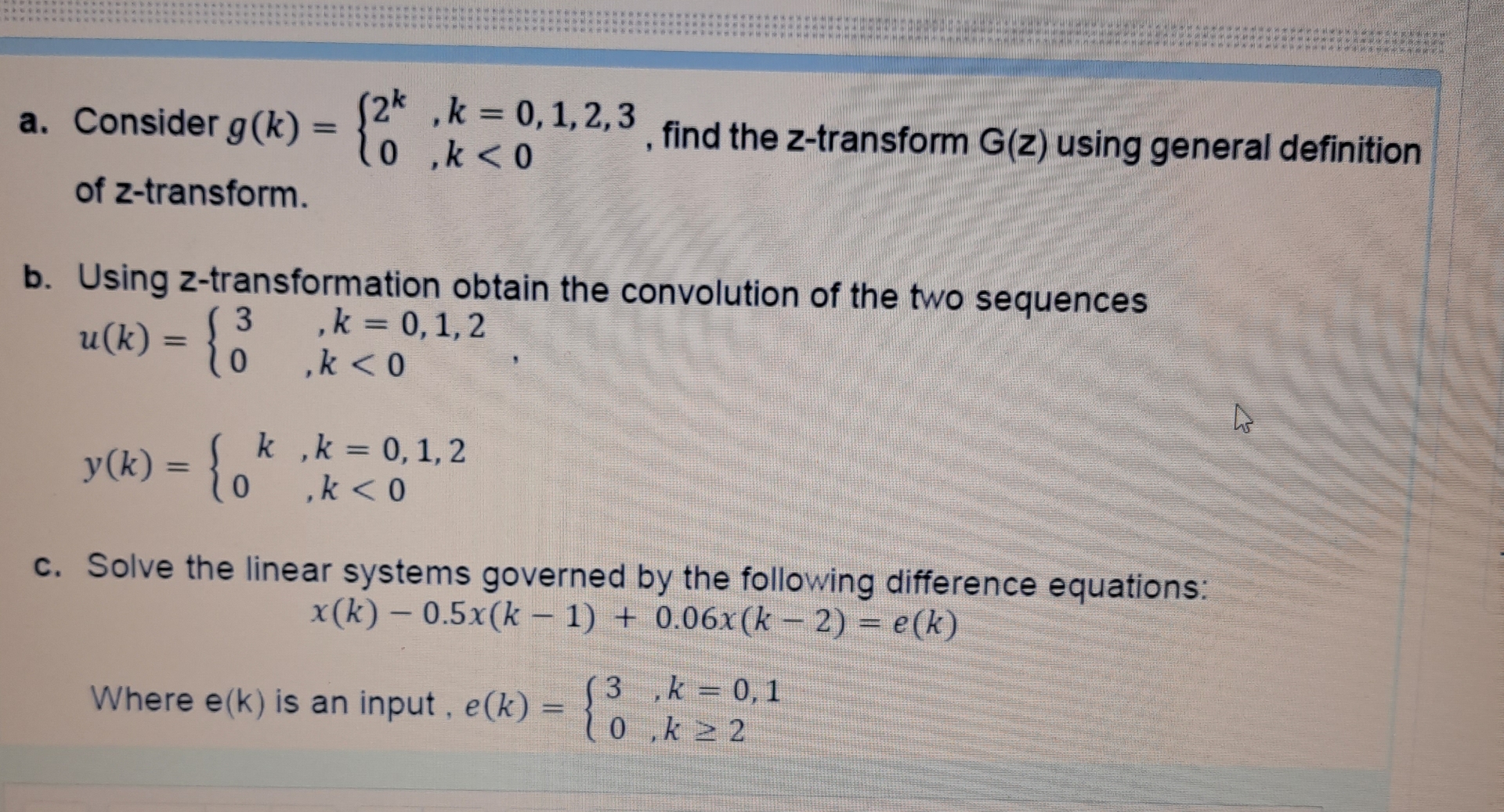Solved a. ﻿Consider g(k)={2k,k=0,1,2,30,k
