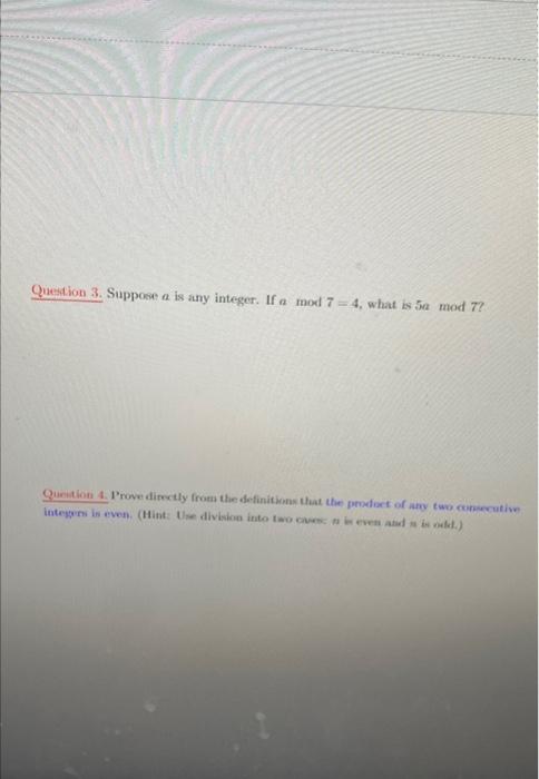 Solved Question 3. Suppose a is any integer. If amod7=4, | Chegg.com
