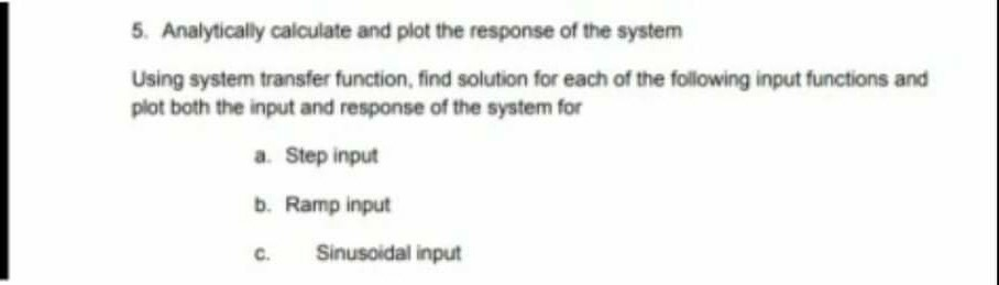 Solved 5 Analytically Calculate And Plot The Response Of 