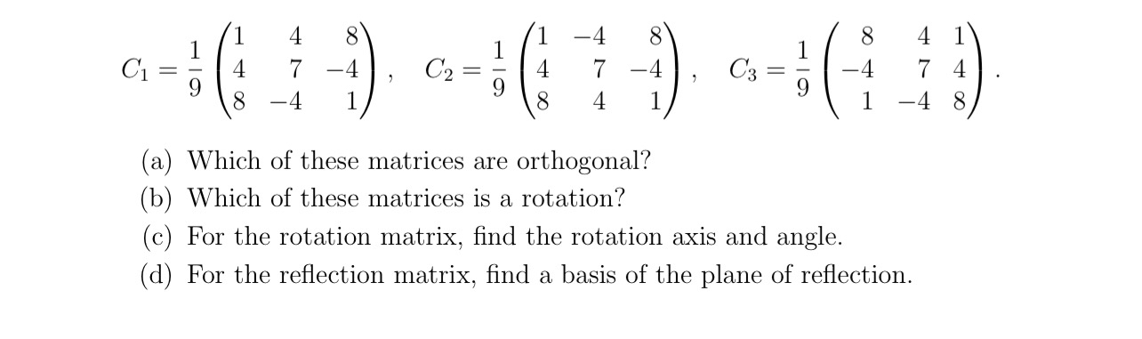 C3=19([8,4,1],[-4,7,4],[1,-4,8])i) ﻿For the rotation | Chegg.com