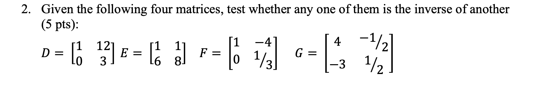 Solved right hand side):Given the following four matrices, | Chegg.com