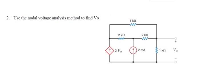 Solved 2. Use the nodal voltage analysis method to find Vo | Chegg.com