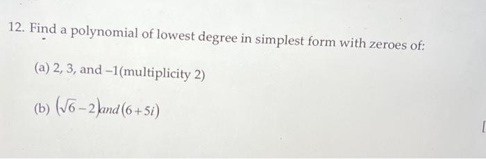 Solved 12. Find a polynomial of lowest degree in simplest | Chegg.com