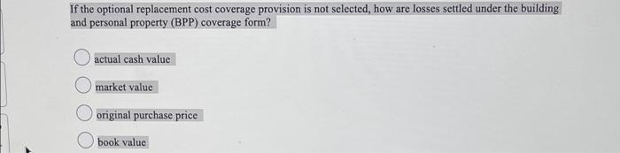 Solved If the optional replacement cost coverage provision | Chegg.com